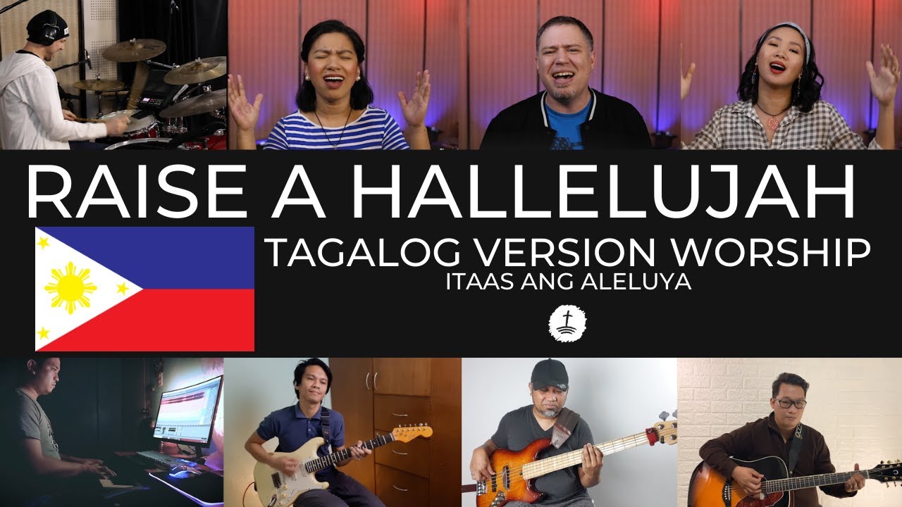 Raise A Hallelujah - Tagalog Version Worship with Lyrics - Itaas Ang Aleluya - gloryfall - YouTube