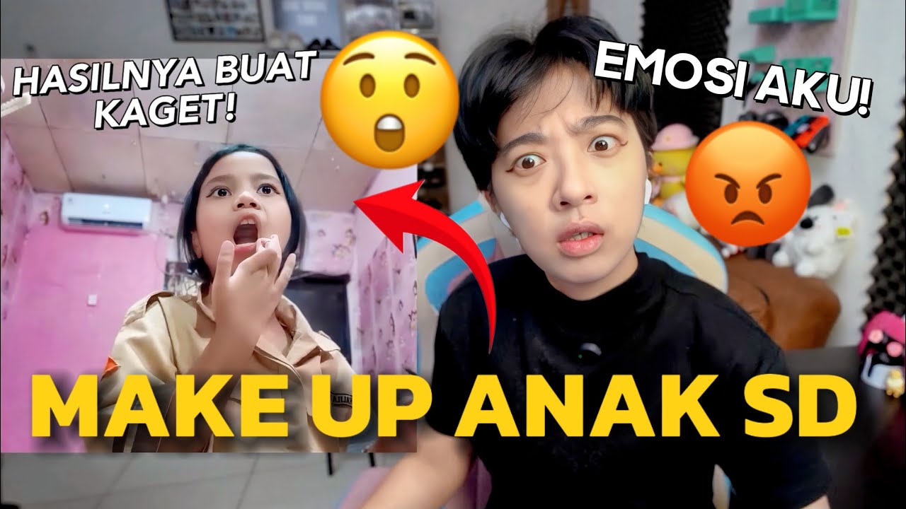 MAKE UP ANAK SD PALING PEMARAH - YouTube