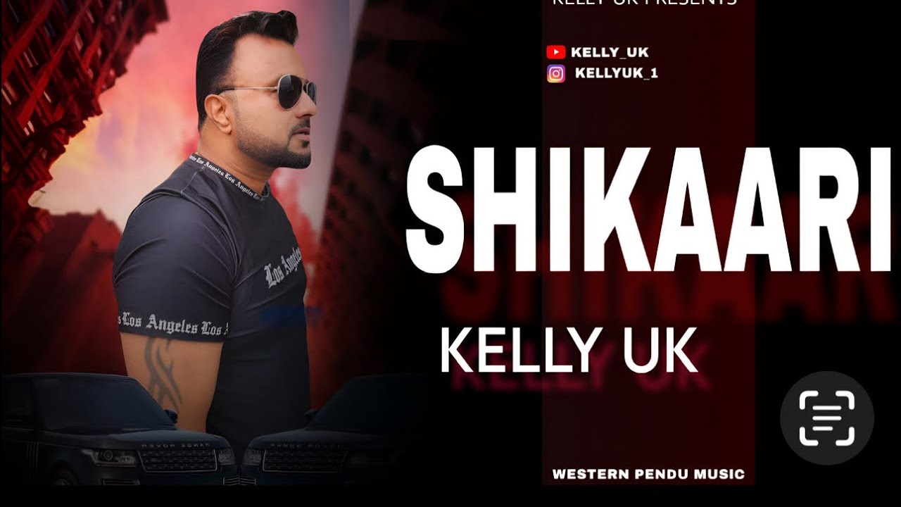 Shikaari kelly uk official video new punjabi song 2025music western ...