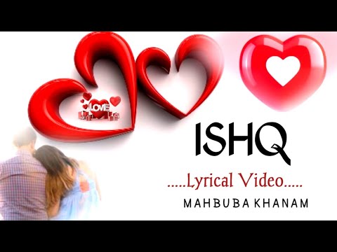 Ishq | Song | Lyrical Video | Mahbuba Khanam Official - YouTube