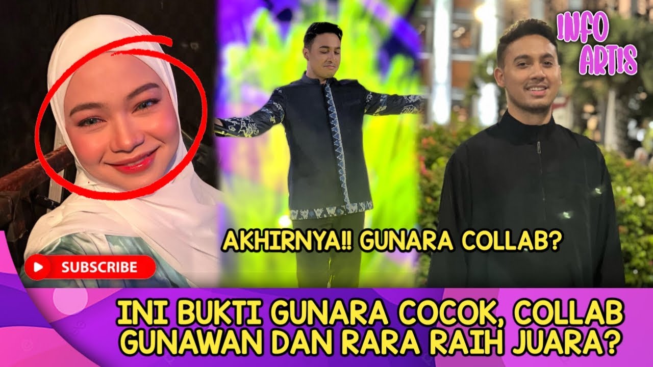 INI BUKTI GUNARA COCOK, COLLAB GUNAWAN DAN RARA RAIH JUARA?... - YouTube