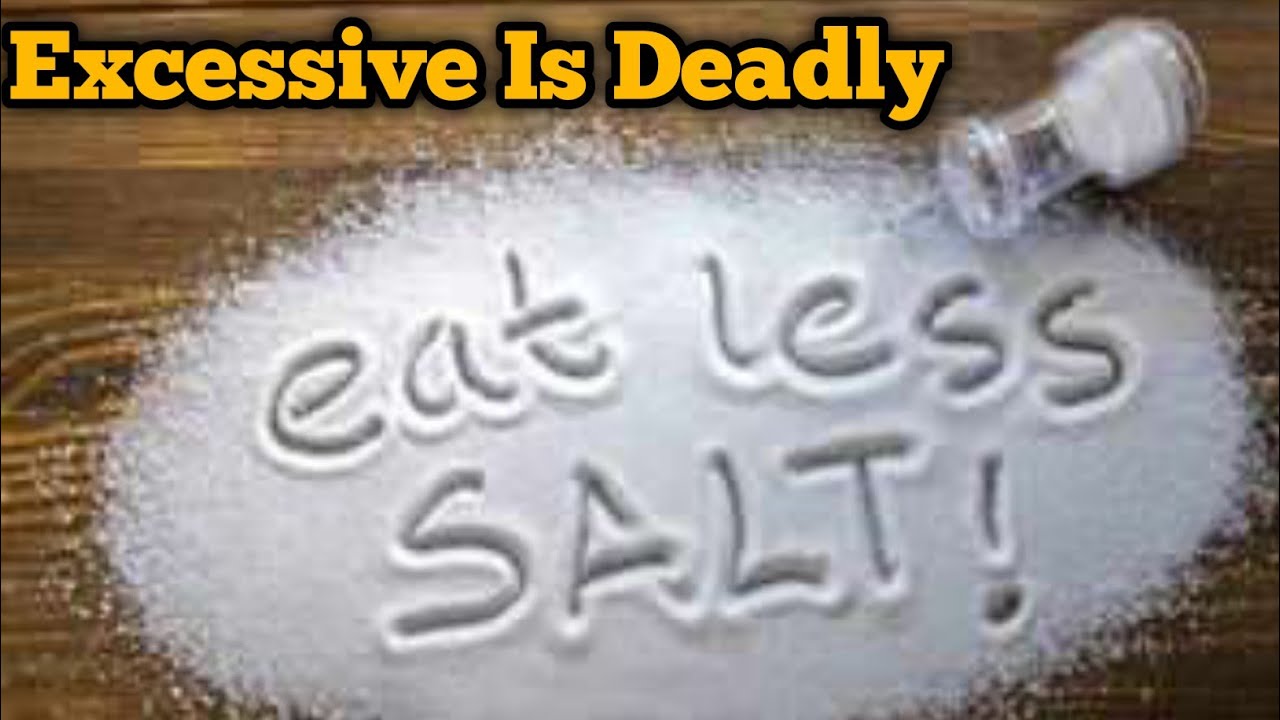 Excessive Salt Can Kill You Faster | Excessive Salt Consumption ...