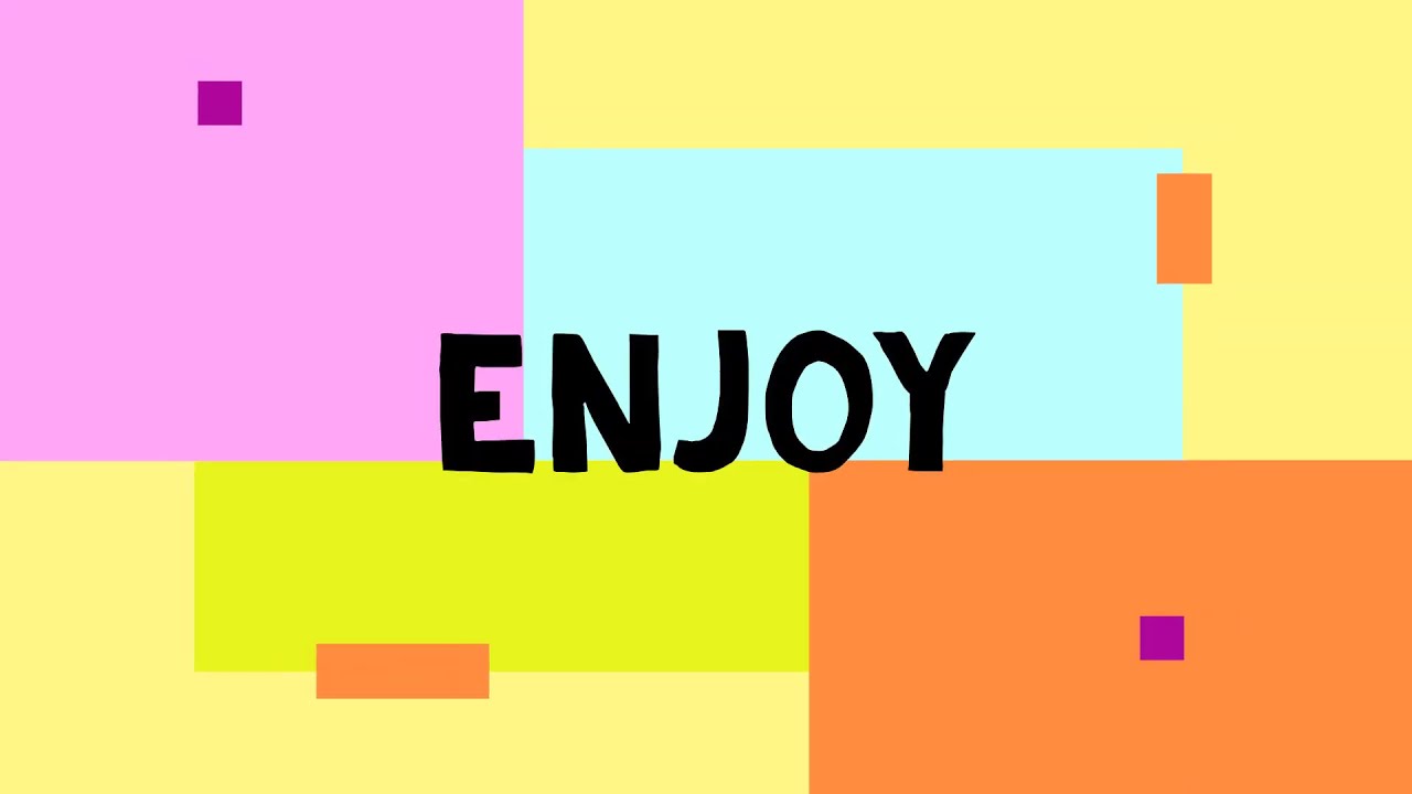 Enjoy - YouTube