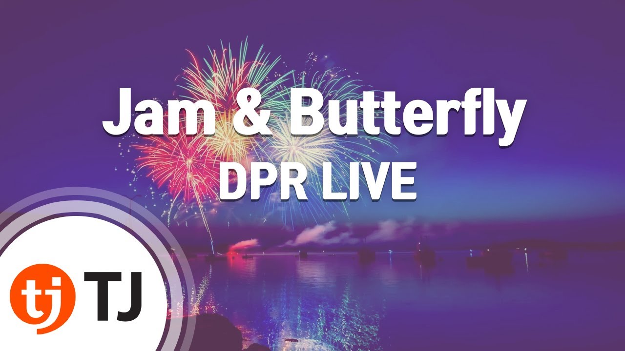 [TJ노래방] Jam & Butterfly - DPR LIVE / TJ Karaoke - YouTube