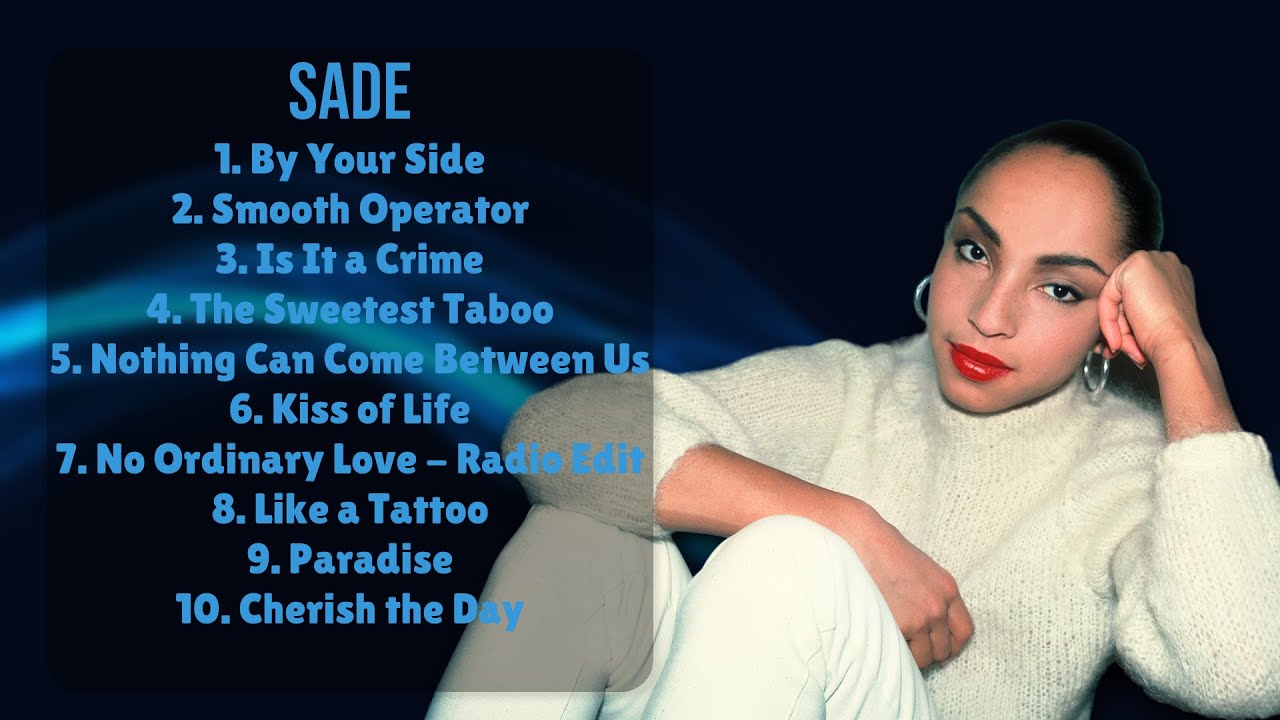 Sade-Standout singles of 2024-Prime Chart-Toppers Selection-Fascinating ...