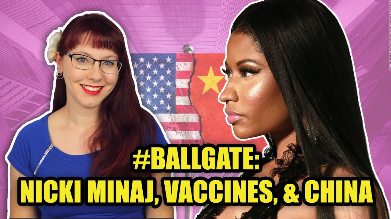 BallGate: Nicki Minaj, Vaccines, & Communist China - YouTube