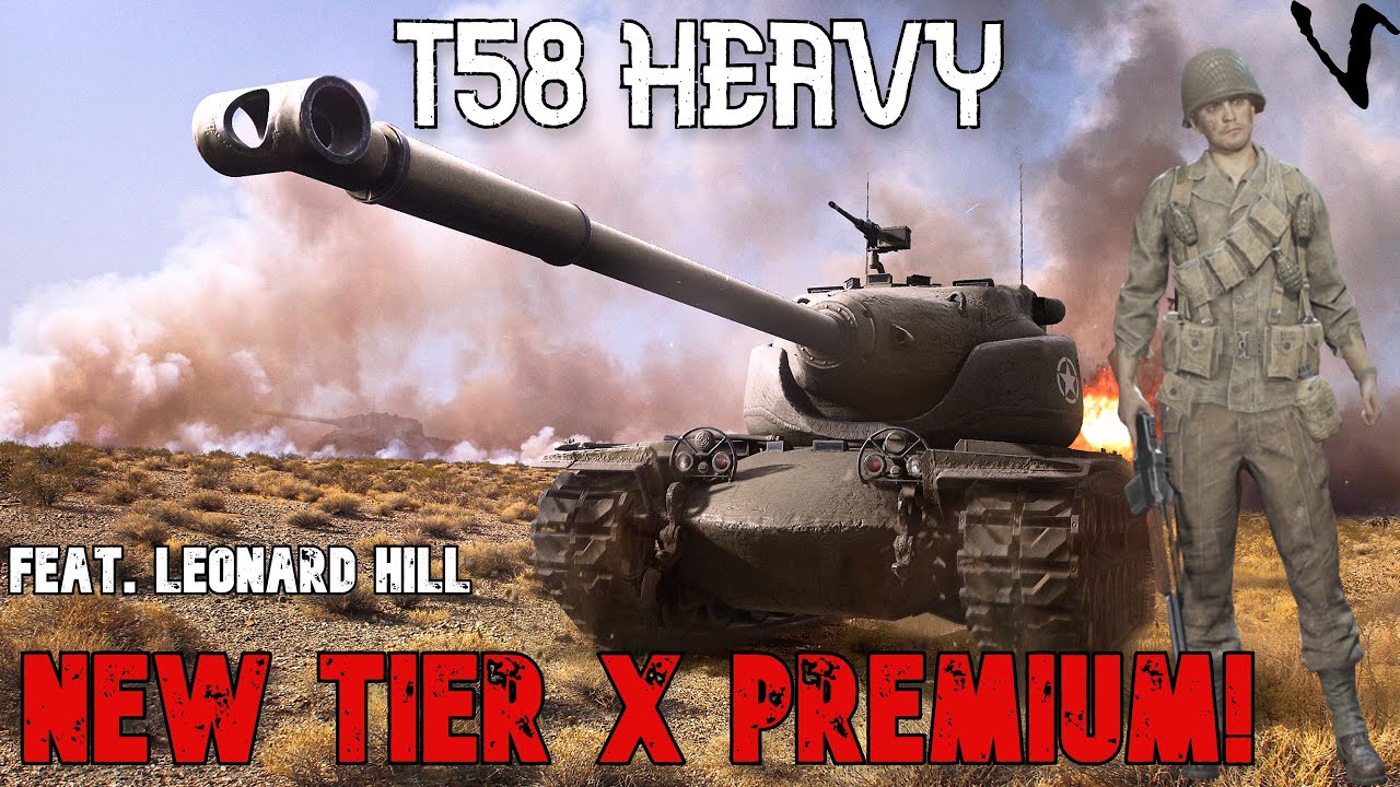 T58 Heavy feat. Leonard Hill: New Tier X Premium: WoT Console - World ...