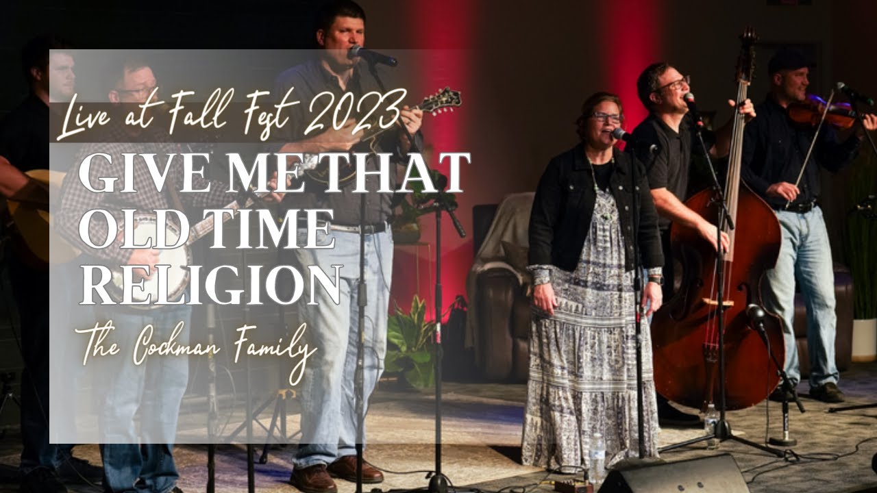 Give Me That Old Time Religion | The Cockman Family - YouTube