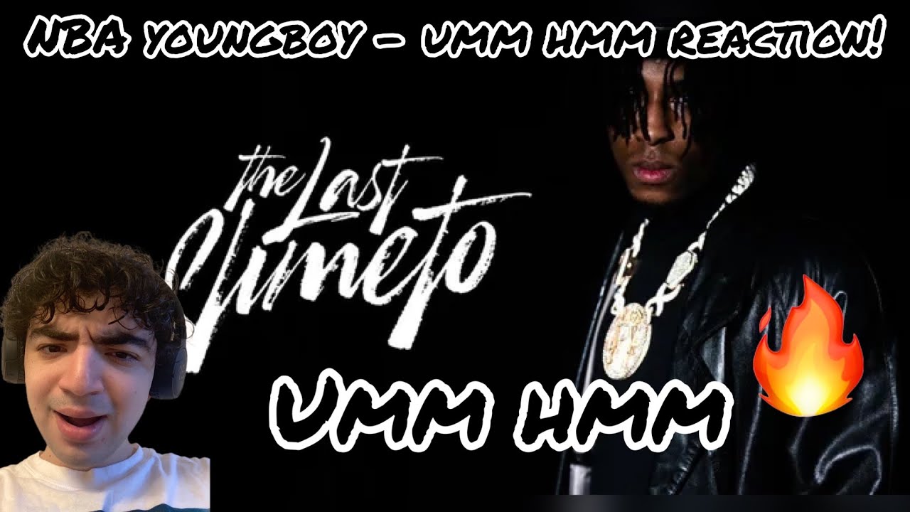 UMM HMM! NBA YOUNGBOY- UMM HMM REACTION! - YouTube