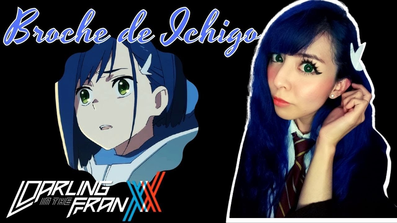 Haz broche de Ichigo | Darling in the FranXx | Code 015 - YouTube