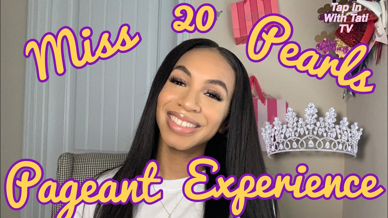 Miss 20 Pearls Pageant Experience - YouTube