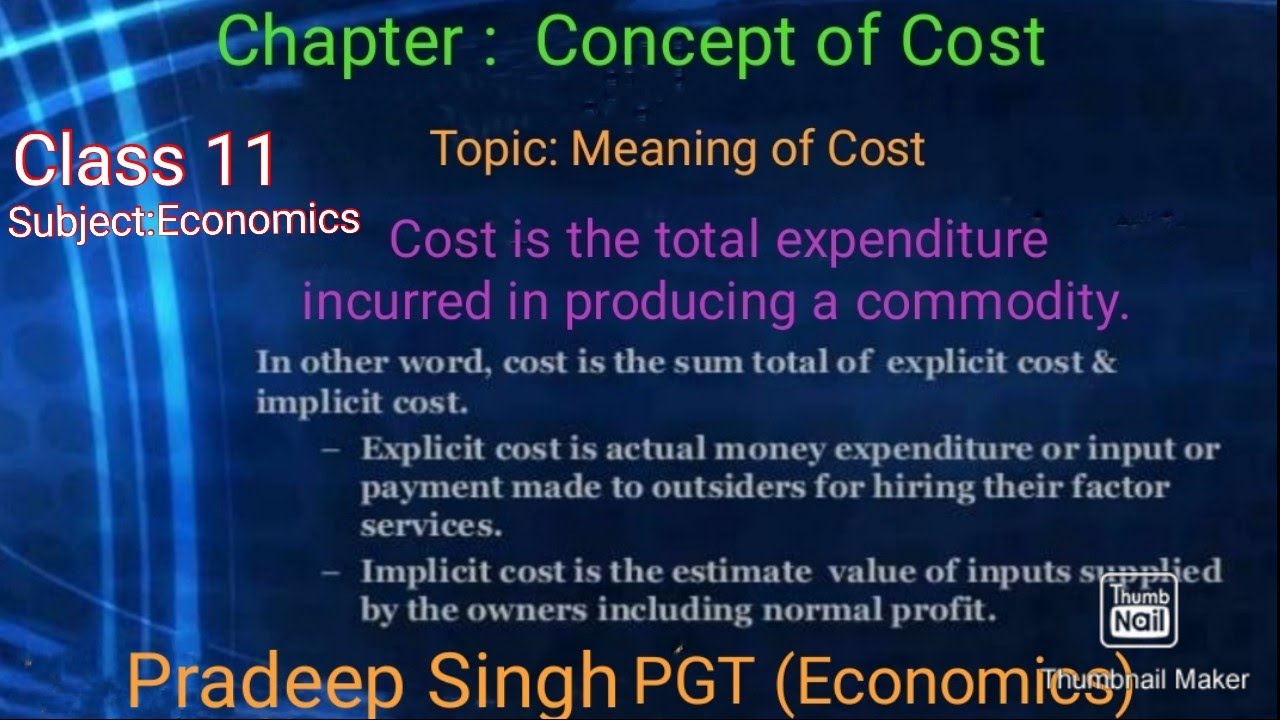 Class11 Subject : Economics Topic : Meaning of Cost , Explicit Cost ...