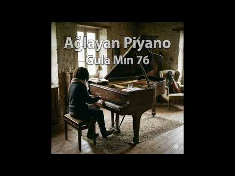 Ağlayan Piyano - Gula Mın 76 ( Offical video Music ) #music #video #müzik #keşfet  