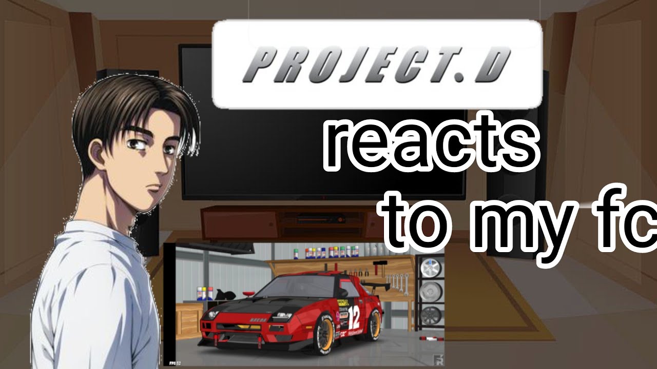 project.D/initial D reacts to my fc (first reaction video with ...