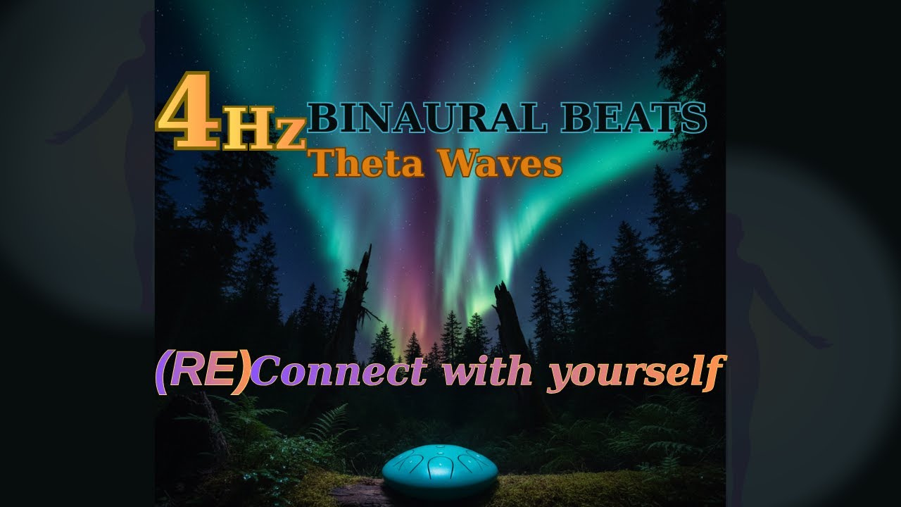 4Hz Theta Waves: (RE)Connect with Yourself 🧘‍♂️Meditation TONGUE DRUM ...