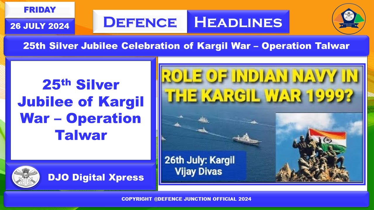 Defence Junction Official I 25th Silver Jubilee Operation Talwar Led By ...