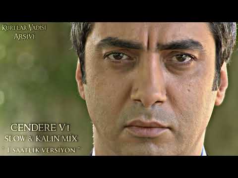 Cendere V1 - Slow & Kalın Mix (1 Saat) | Kurtlar Vadisi