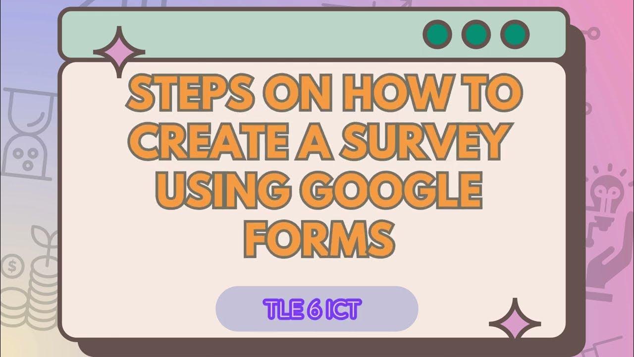 TLE 6 ICT How to Create A Survey Using Google Forms - YouTube