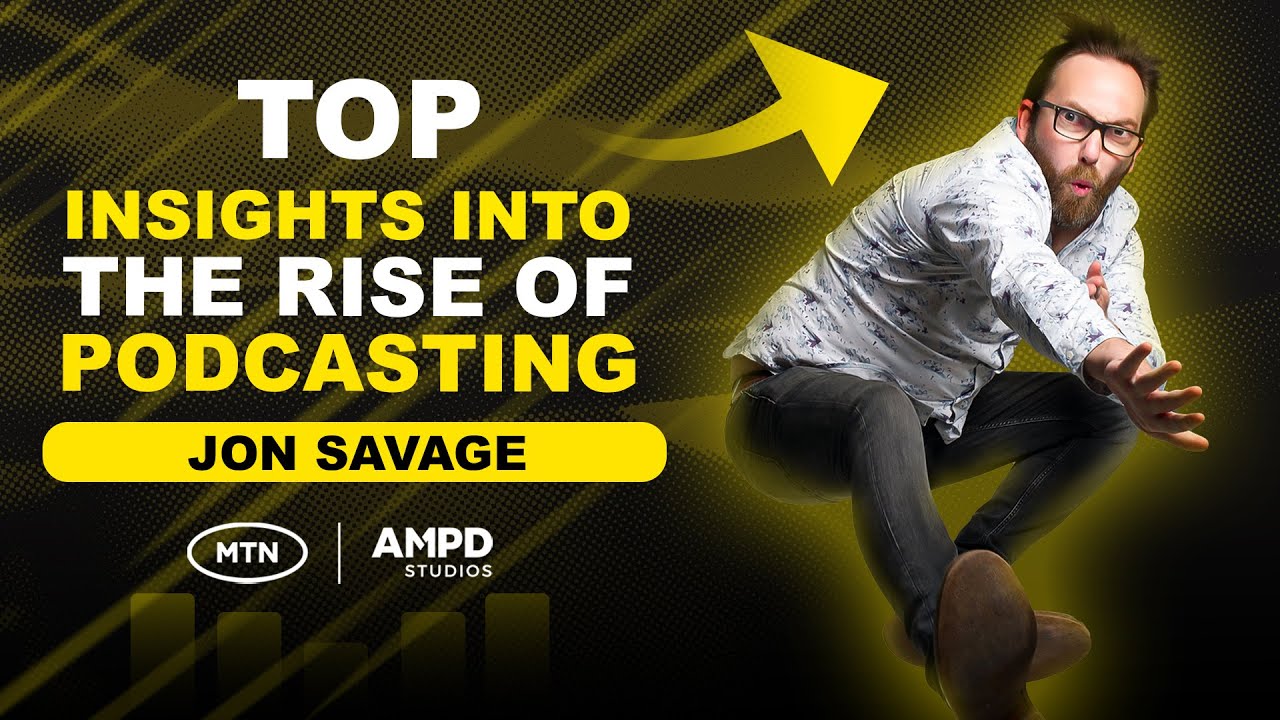 TOP INSIGHTS INTO THE RISE OF PODCASTING - JON SAVAGE - YouTube