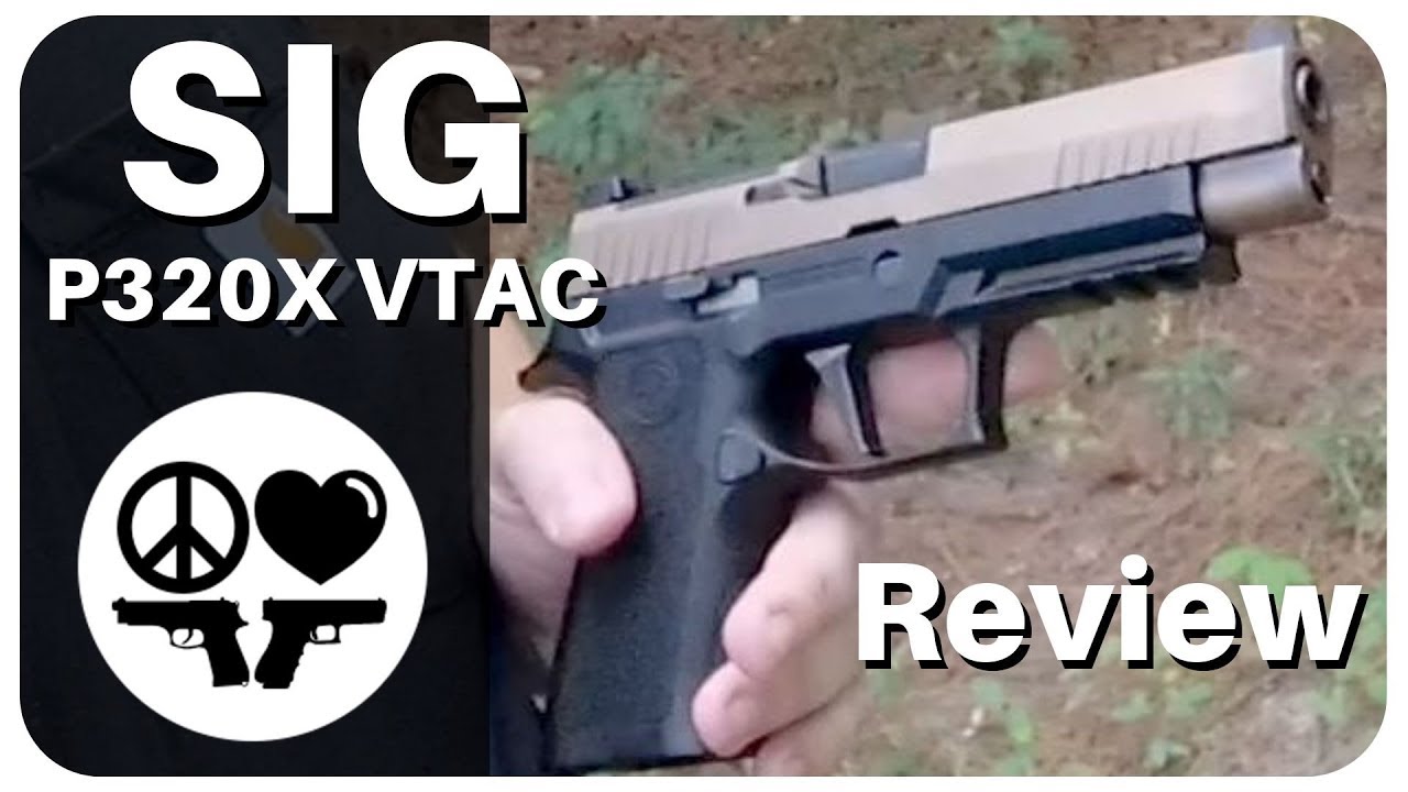 SIG P320 X VTAC - Sexy meets Tactical in this Pistol Shooting Review ...