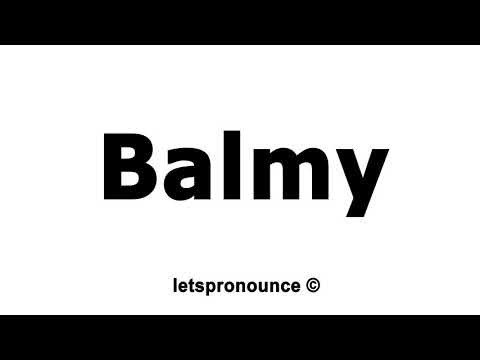 How to Pronounce Balmy - YouTube