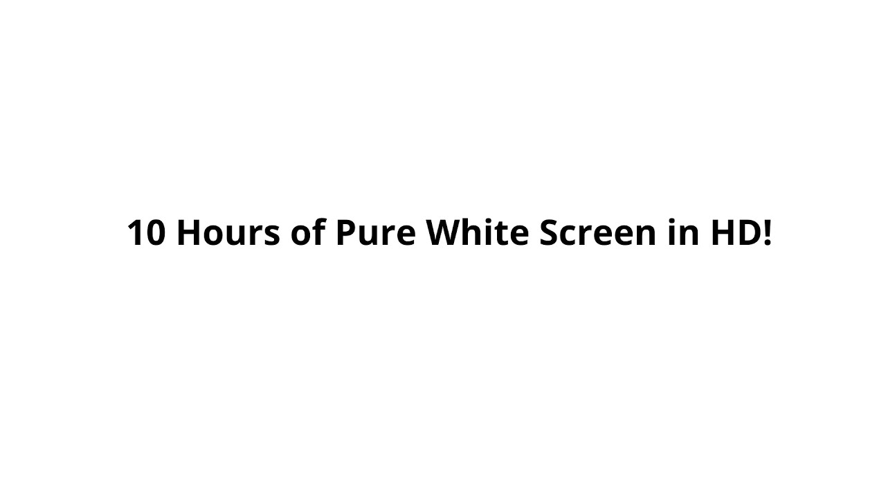 "10 Hours of White Screen | Perfect for Focus, Reading, and Studying ...