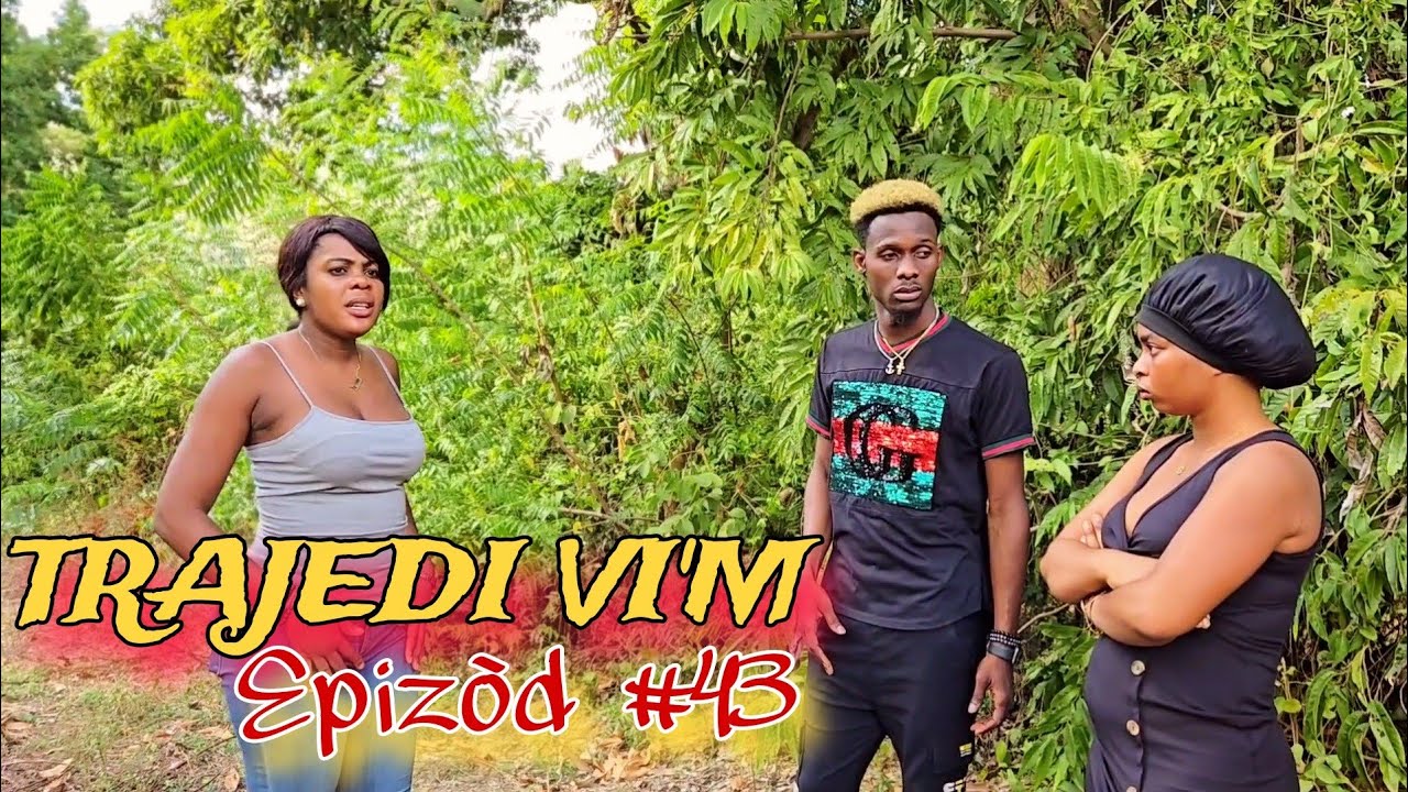 TRAJEDI VI'M EPIZÒD #43 🔥🔥 HAITIAN MOVIE [JAY-B,SANDRA,BOLO,LANDY ...