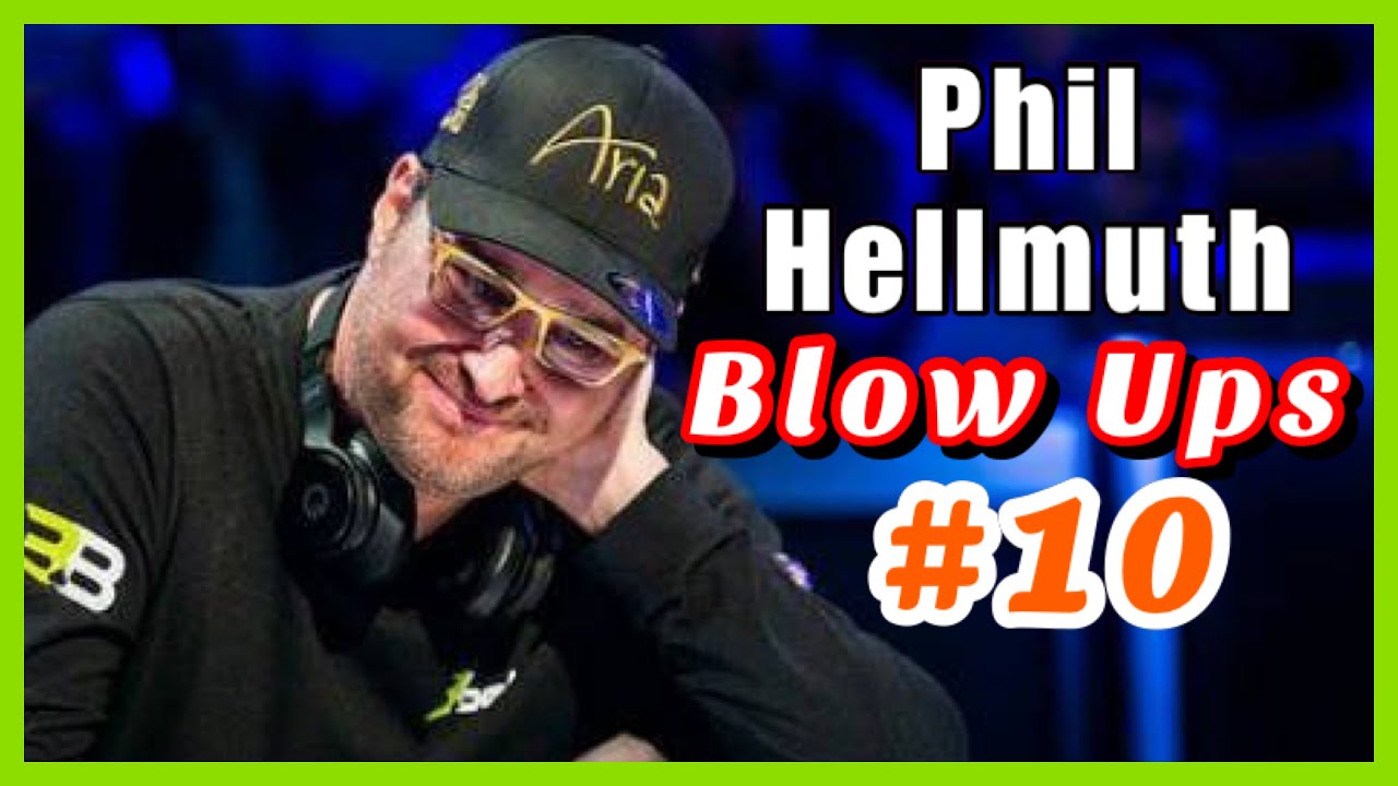 Phil Hellmuth Blow Ups #10 | Top Ten Poker - YouTube