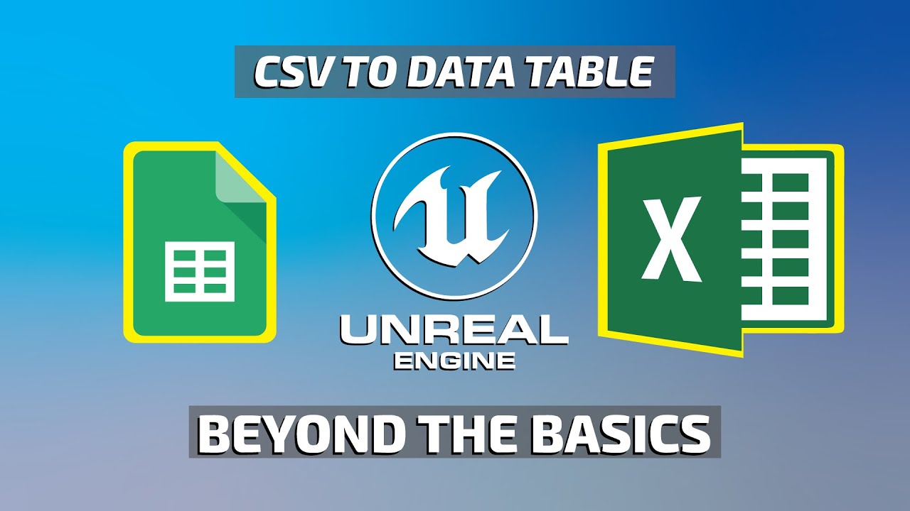 How To Import Csv Files Into Data Tables In Unreal Engine Beyond The Basics Youtube 4737