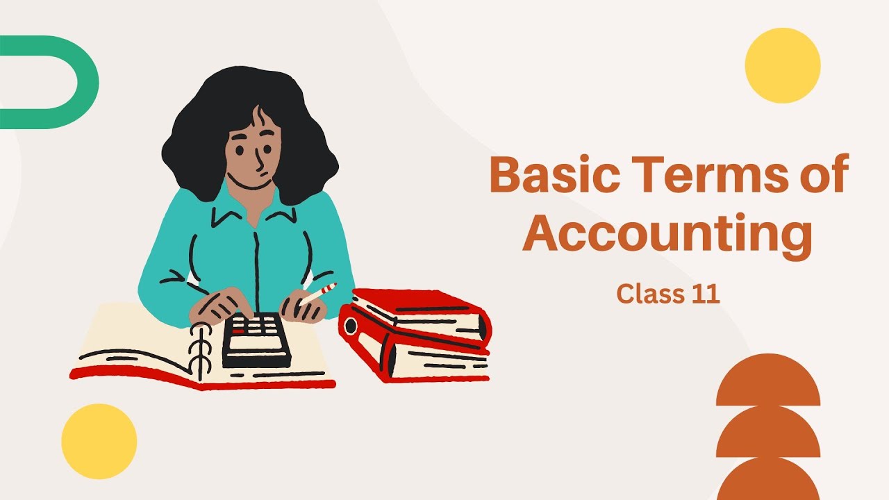Basics Terms Of Accounting Introduction To Accounting Class 11 YouTube basics-terms-of-accounting-introduction-to-accounting-class-11-youtube