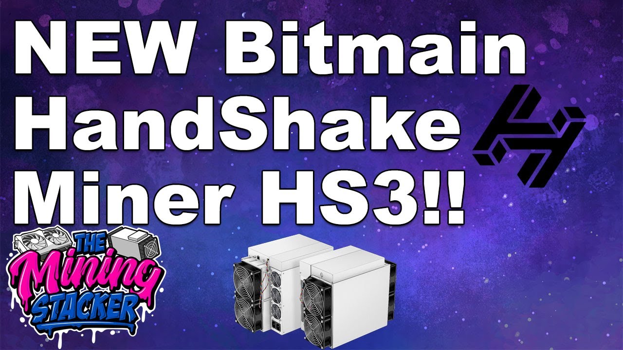 NEW Bitmain Antminer HS3 Handshake HNS Miner Coming! They are taking OVER Goldshell ASIC Miners ...