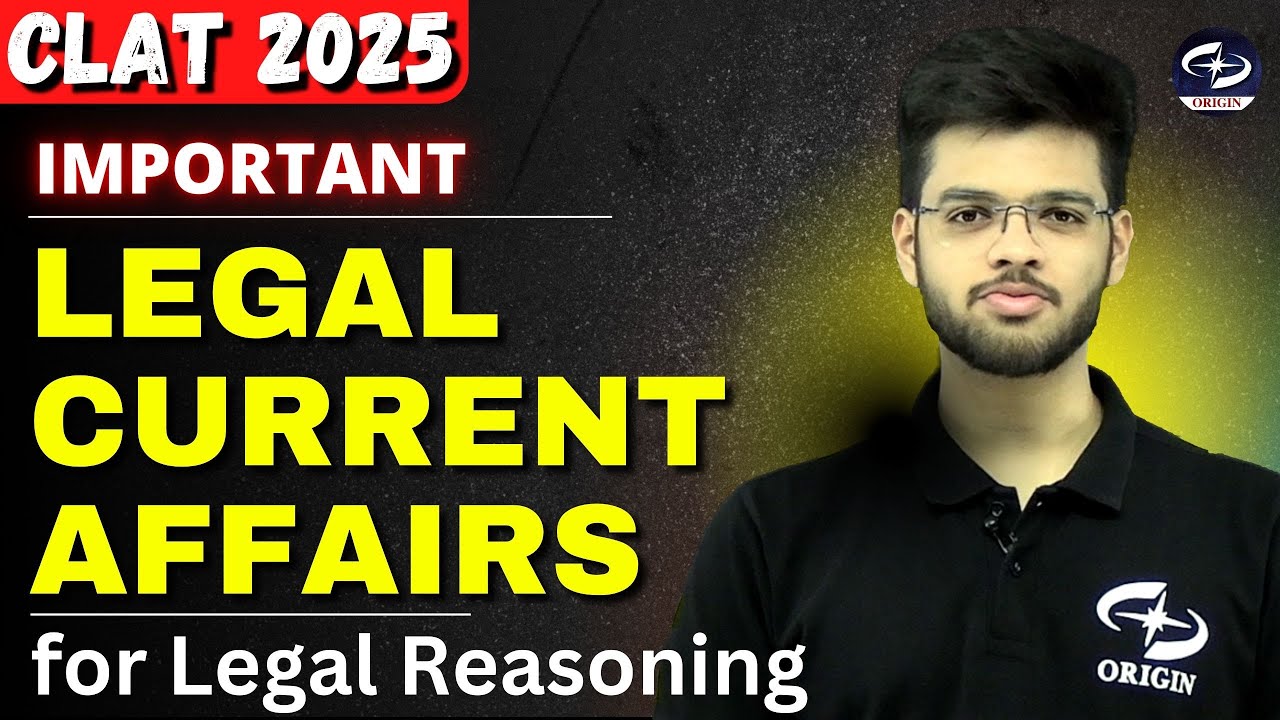 Legal Current Affairs for CLAT | CLAT Legal Reasoning| clat 2025 preparation | Abhyuday Pandey ...