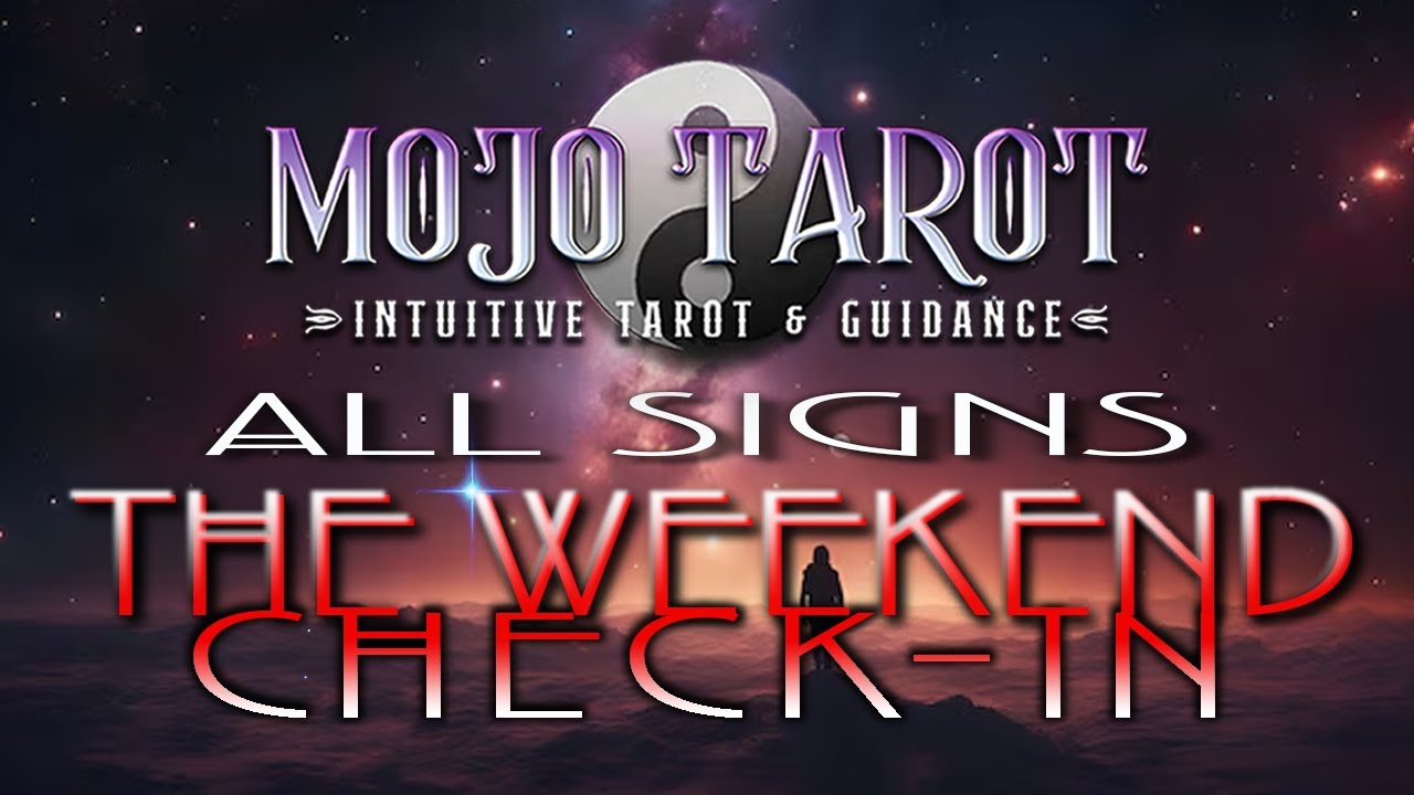 🌟☯ ALL SIGNS • WEEKEND CHECK-IN ☯🌟 Timestamped after Live - YouTube