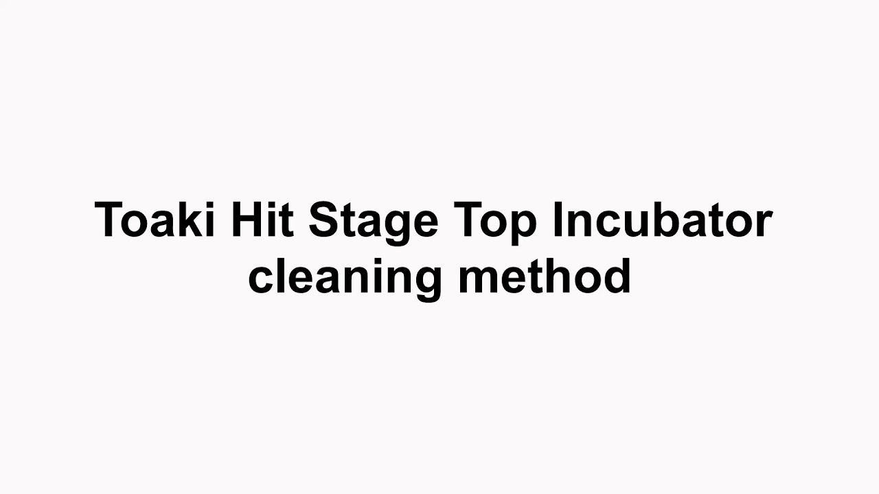 Tokai Hit Stage Top Incubator cleaning method - YouTube