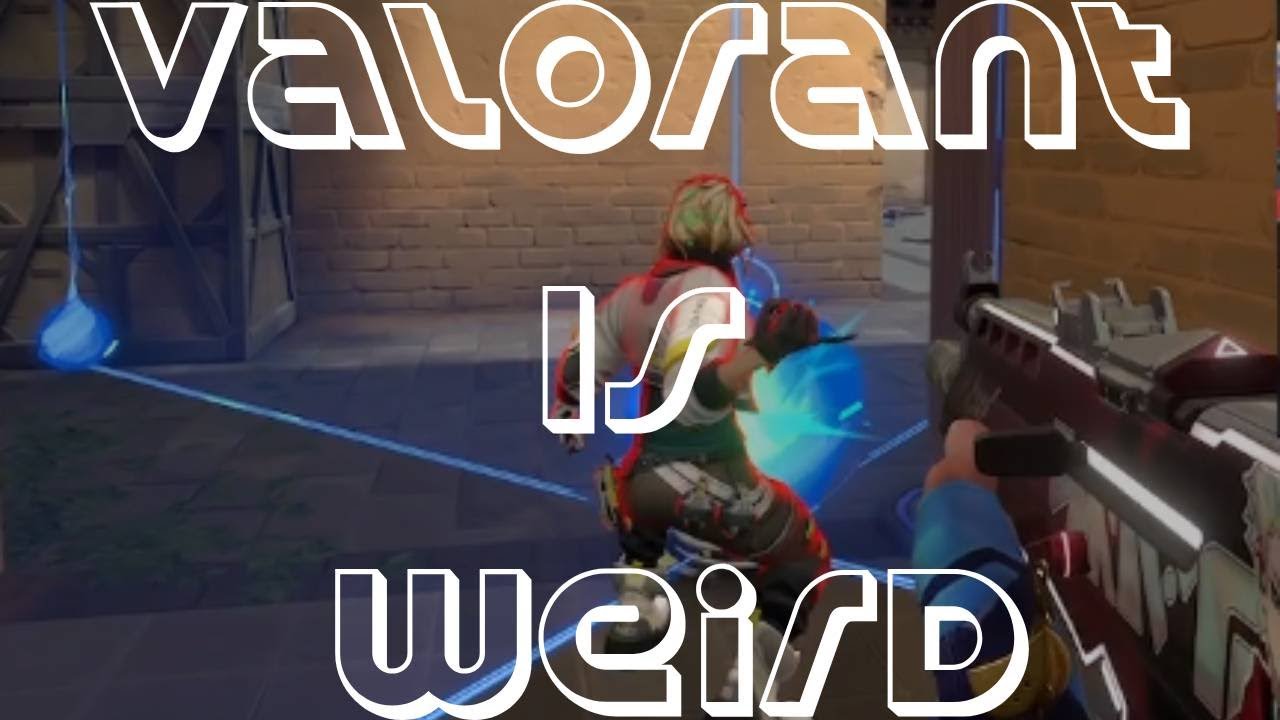 Valorant is Weird 3 - YouTube