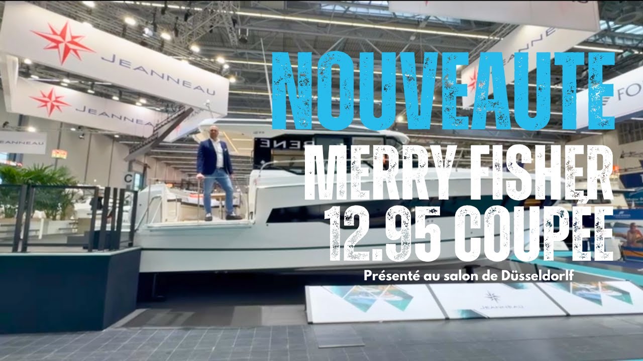 Salon Düsseldorf I Vous avez manqué ce nouveau Merry Fisher 12.95 coupé ...