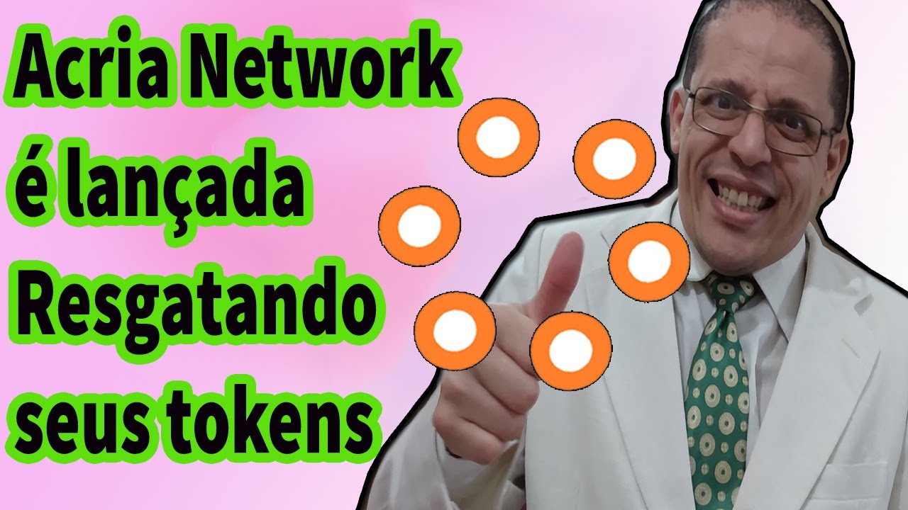 🚀Acria Network é lançada! Saiba como resgatar seus tokens! Passo a ...