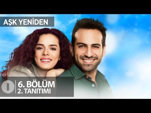 Aşk Yeniden 6. bölüm 2. Tanıtım