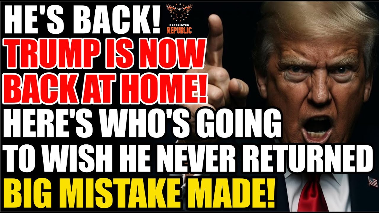 WARNING! Trump's Back Home...and Here's Who's Going to Wish He Never ...