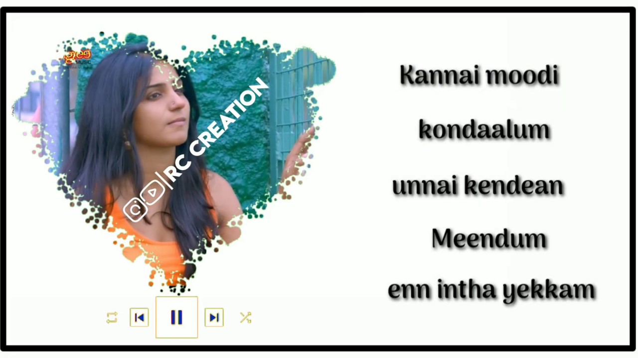 kannai moodi kondalum unnai kanden song || album song || whatsapp ...