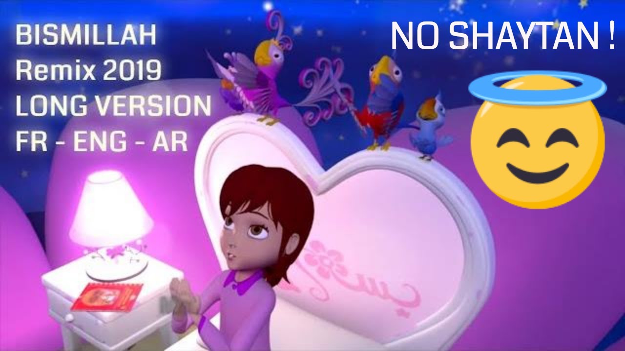 (Long Version) BISMILLAH 2019 - NO SHAYTAN (FR-ENG-AR) - YouTube
