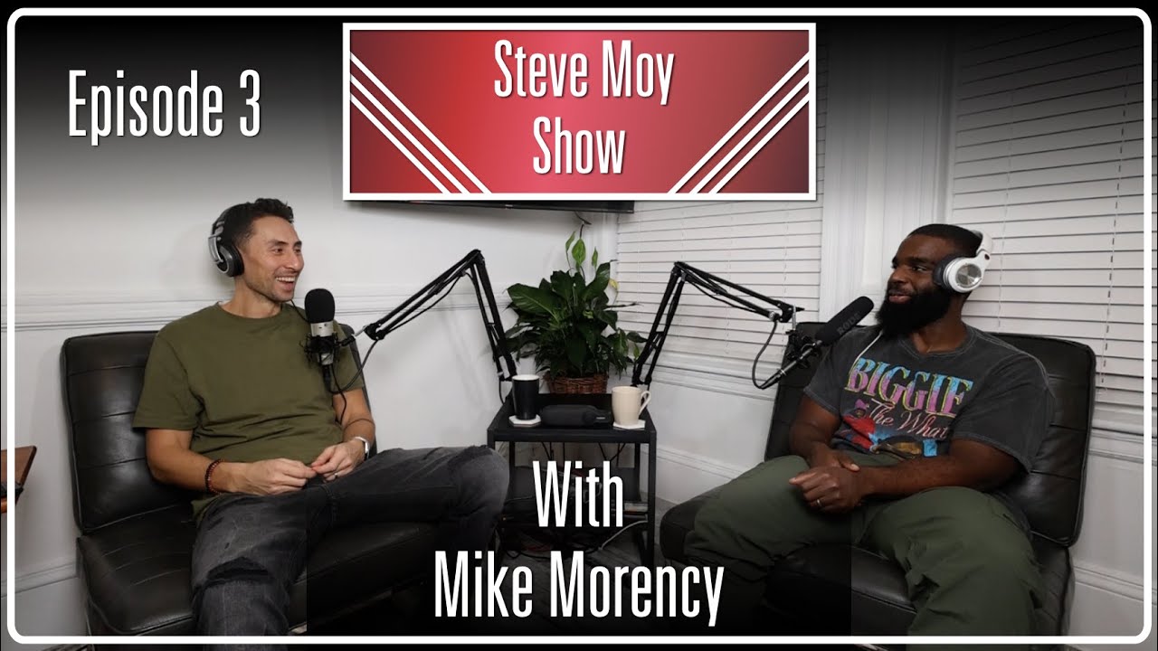 Podcast 03 - Steve Moy Show w/ Mike Morency! - YouTube