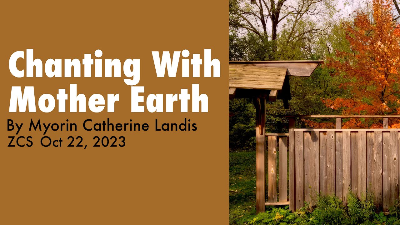 Chanting With Mother Earth – Talk By Myorin Catherine Landis, 2023.10. ...