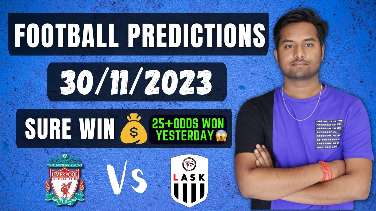 Football Predictions Today 30/11/2023 | Soccer Predictions | Football ...