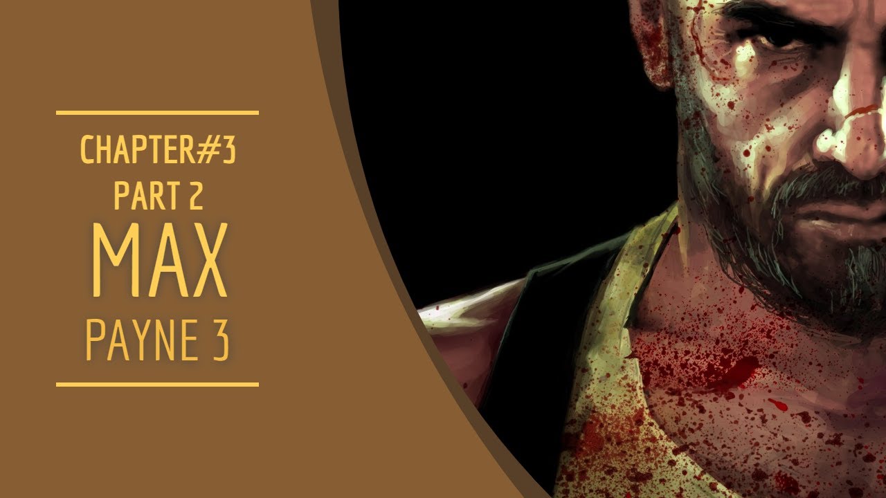 Max Payne 3 l Chapter#3 Part#2 l Just Another Day at the Office l PC ...