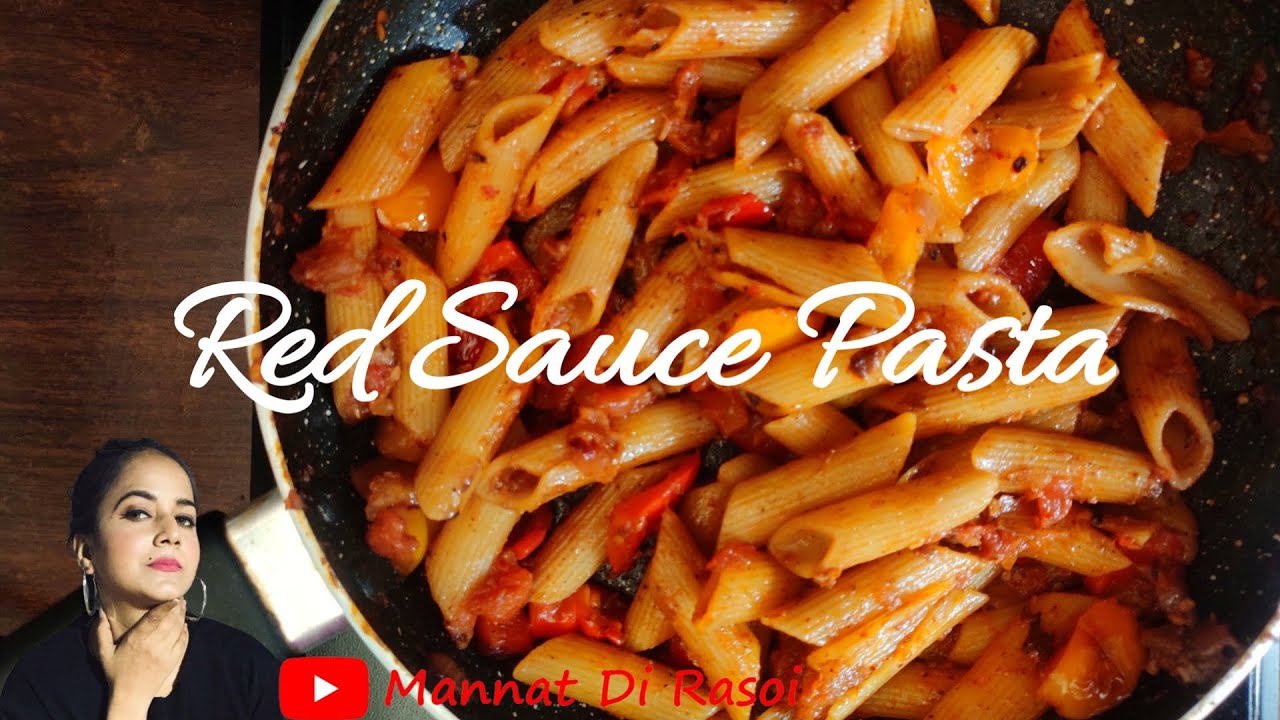 Bazar Jaisa Delicious Red Sauce Pasta | Red Sauce Pasta Recipe | Mannat ...