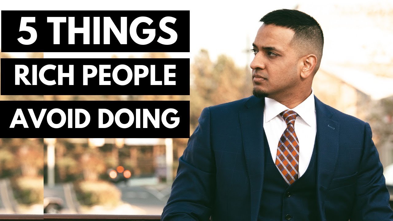 5 Things Rich People Avoid Doing - YouTube