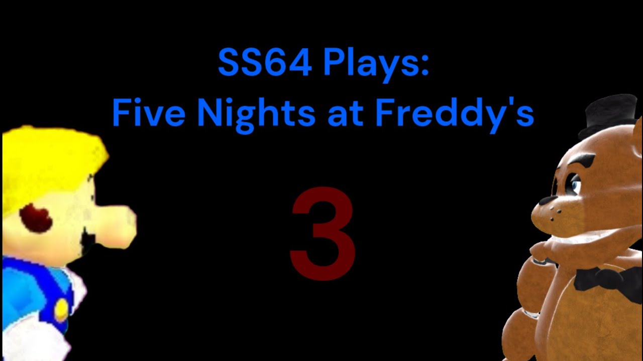 SS64 Plays FNAF Part 3 - YouTube