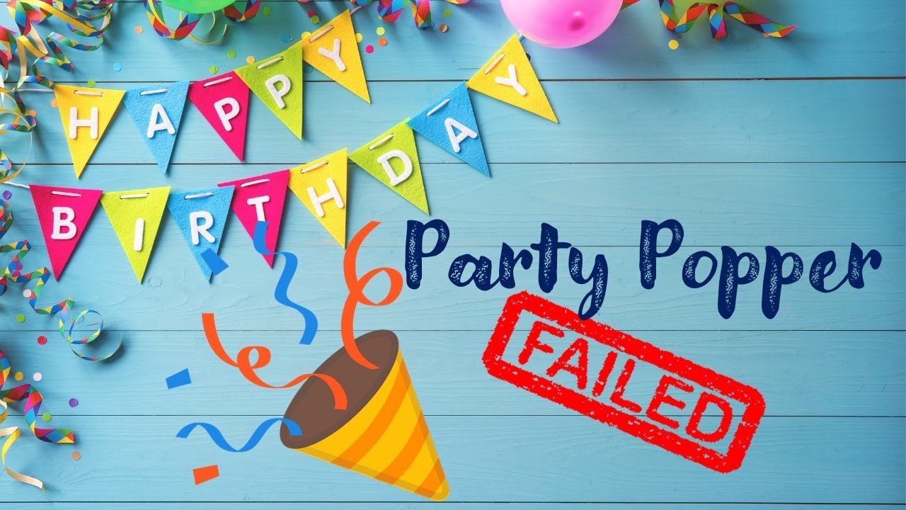 Party popper failed. 😂 - YouTube