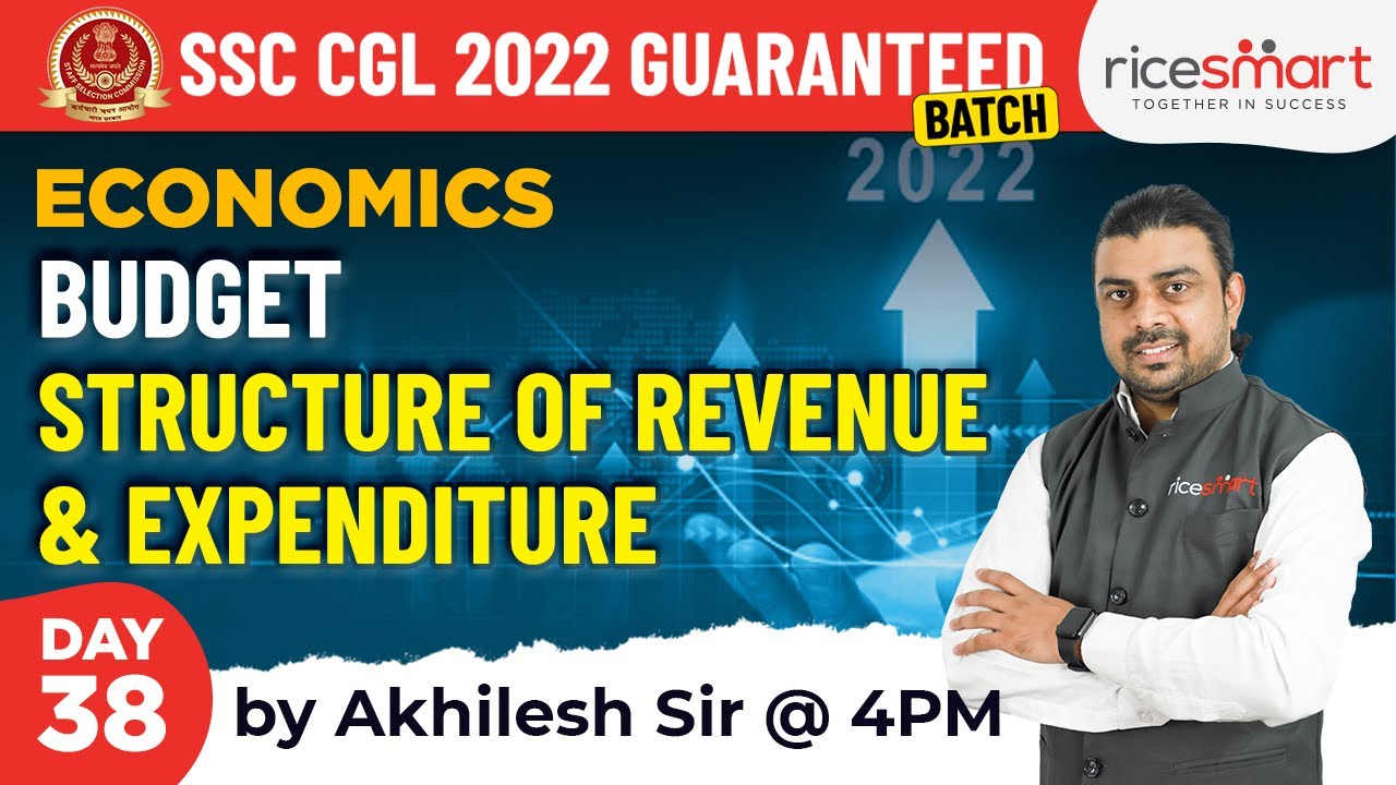 Budget: Structure of Revenue & Expenditure | Economics by Akhilesh ...